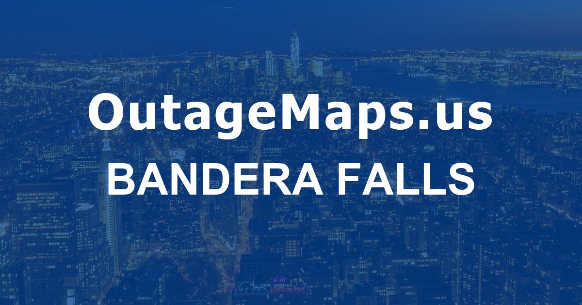 Bandera Falls Power Outages Map