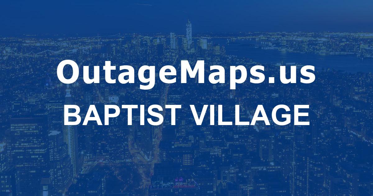 Baptist Village Power Outages Map