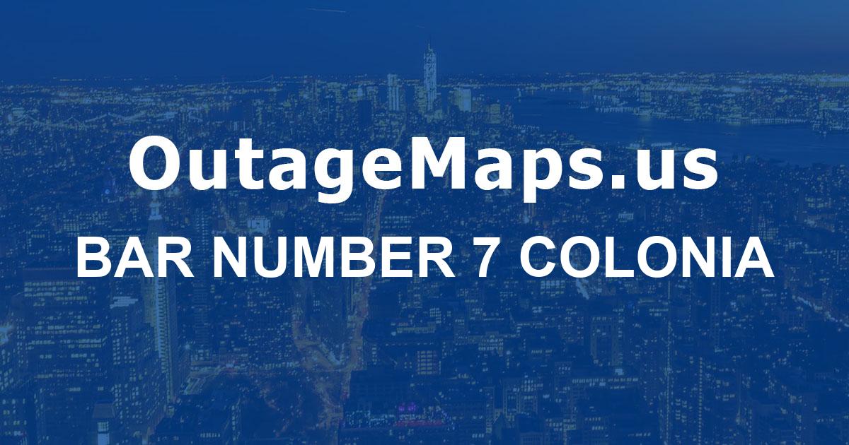 Bar Number 7 Colonia Power Outages Map