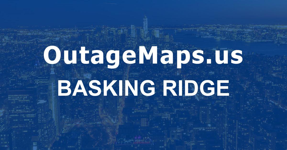 Basking Ridge Power Outages Map