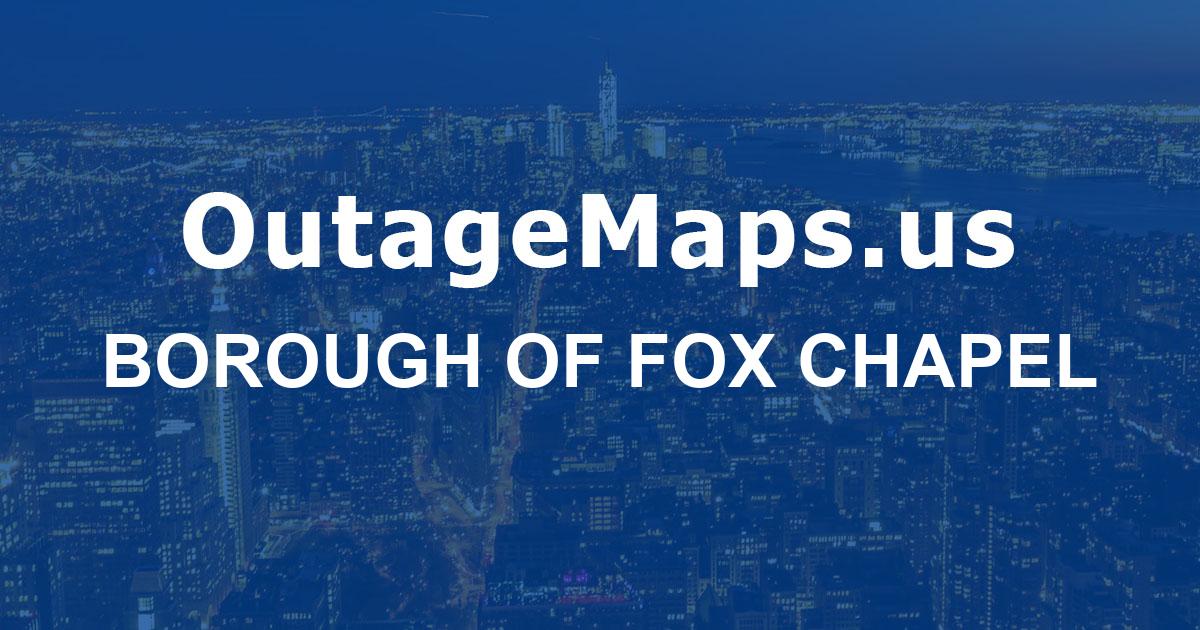 Borough of Fox Chapel Power Outages Map