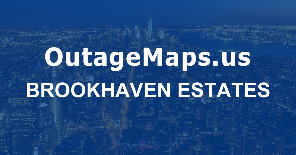 Brookhaven Estates Power Outages Map