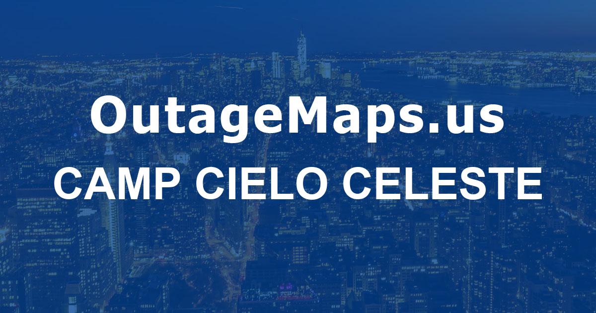 Camp Cielo Celeste Power Outages Map