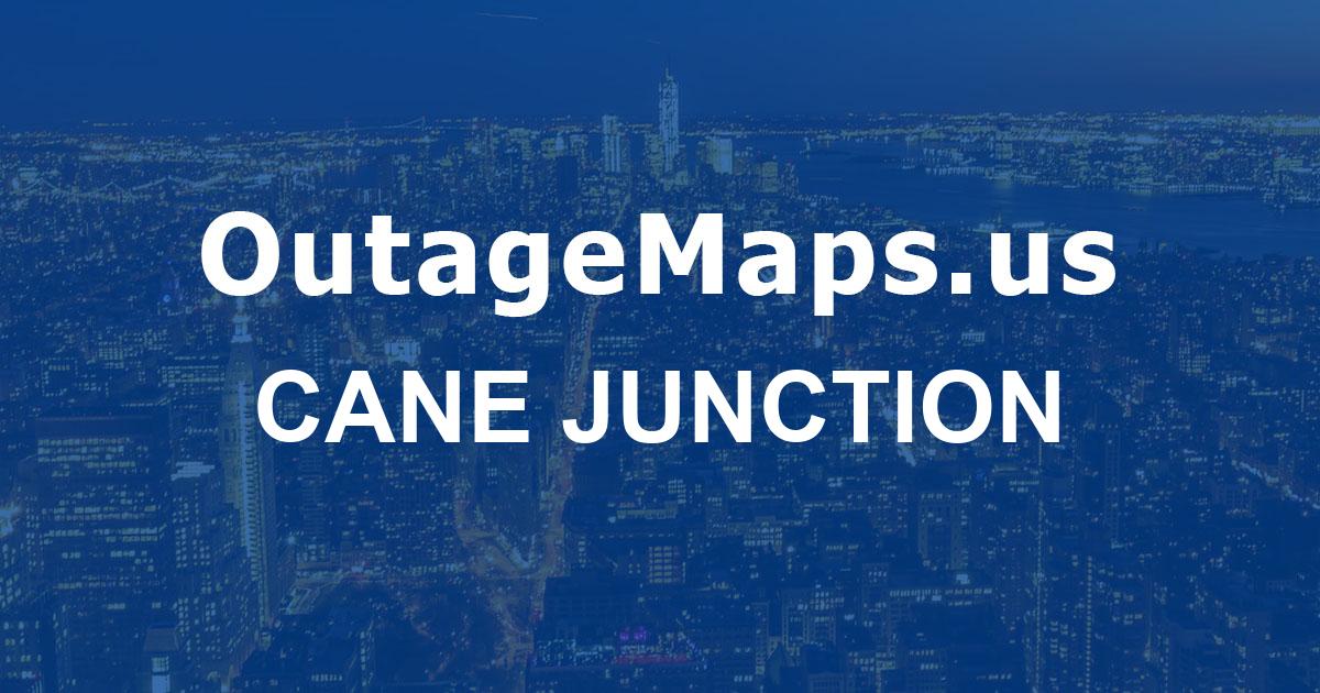 Cane Junction Power Outages Map