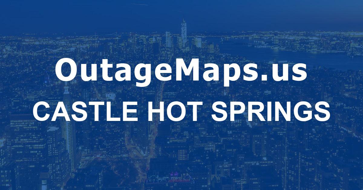 Castle Hot Springs Power Outages Map