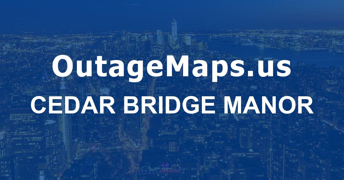 Cedar Bridge Manor Power Outages Map