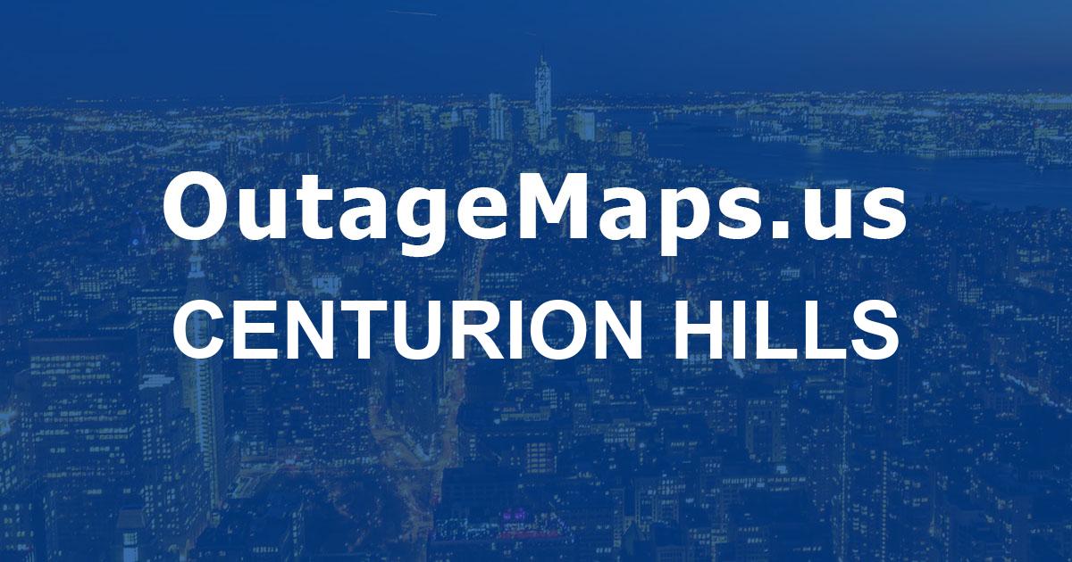 Centurion Hills Power Outages Map