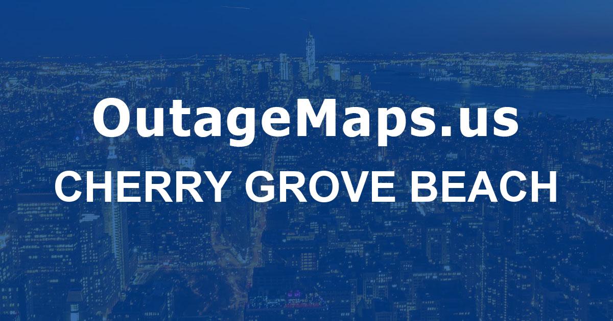 Cherry Grove Beach Power Outages Map