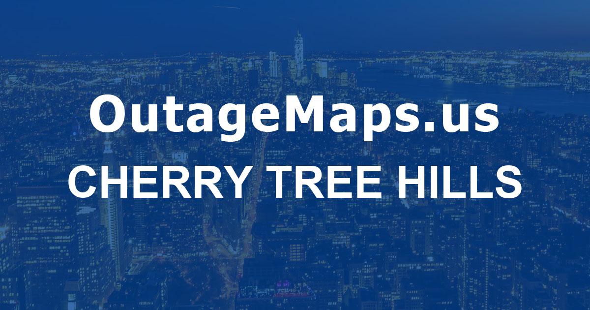 Cherry Tree Hills Power Outages Map