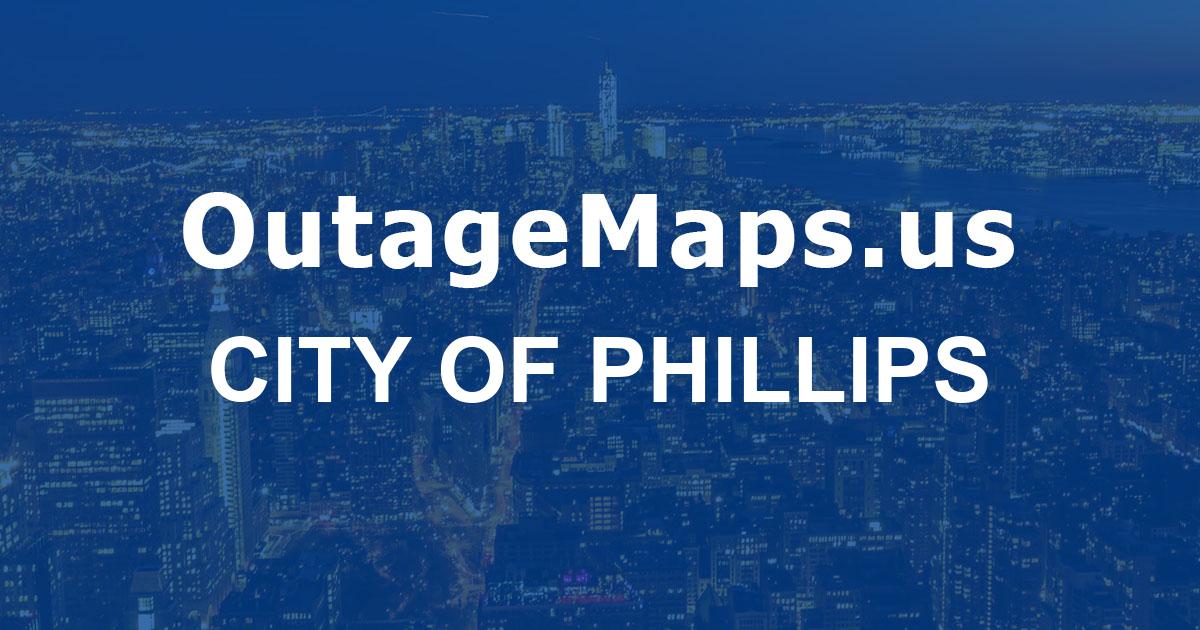 City of Phillips Power Outages Map