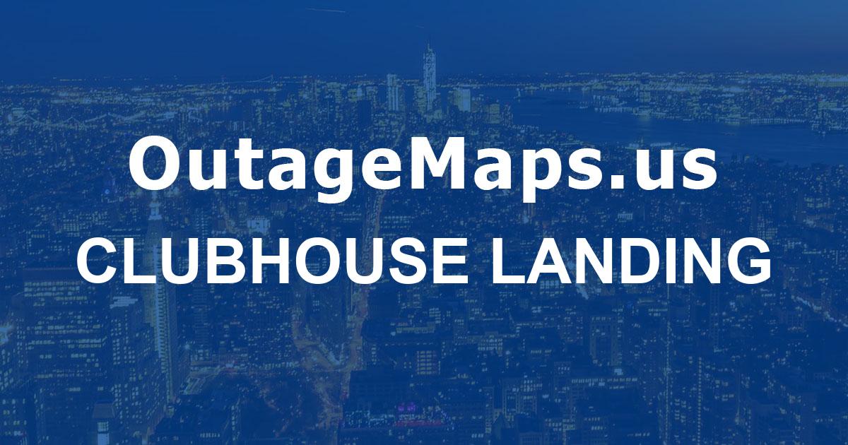Clubhouse Landing Power Outages Map