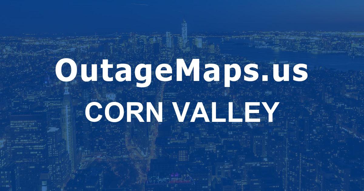 Corn Valley Power Outages Map