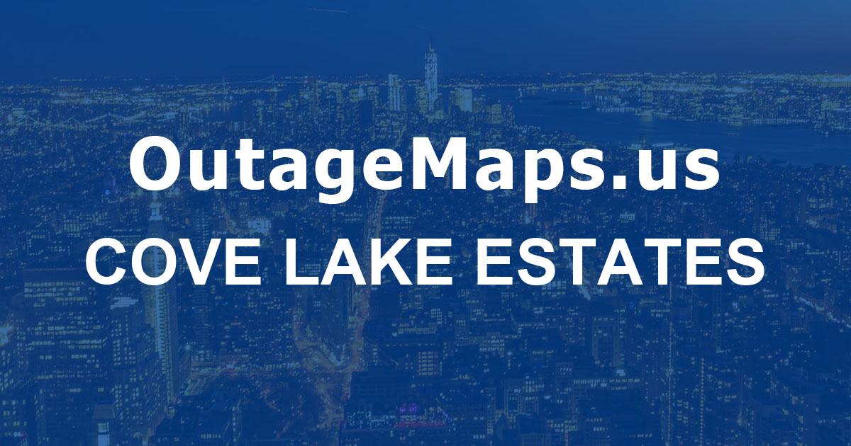Cove Lake Estates Power Outages Map