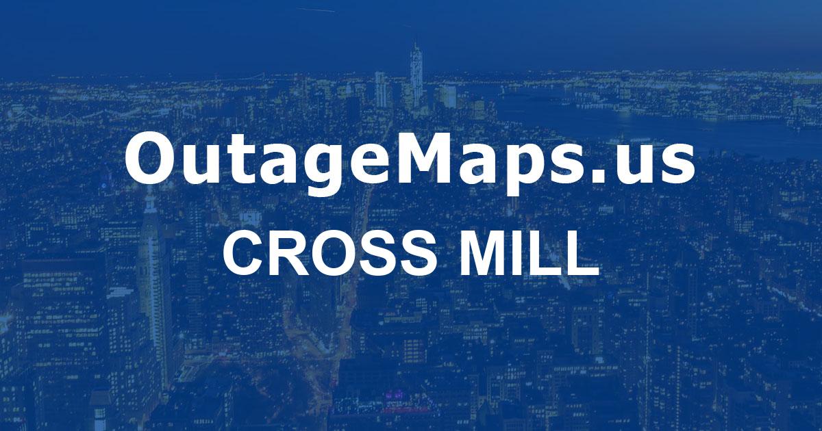 Cross Mill Power Outages Map