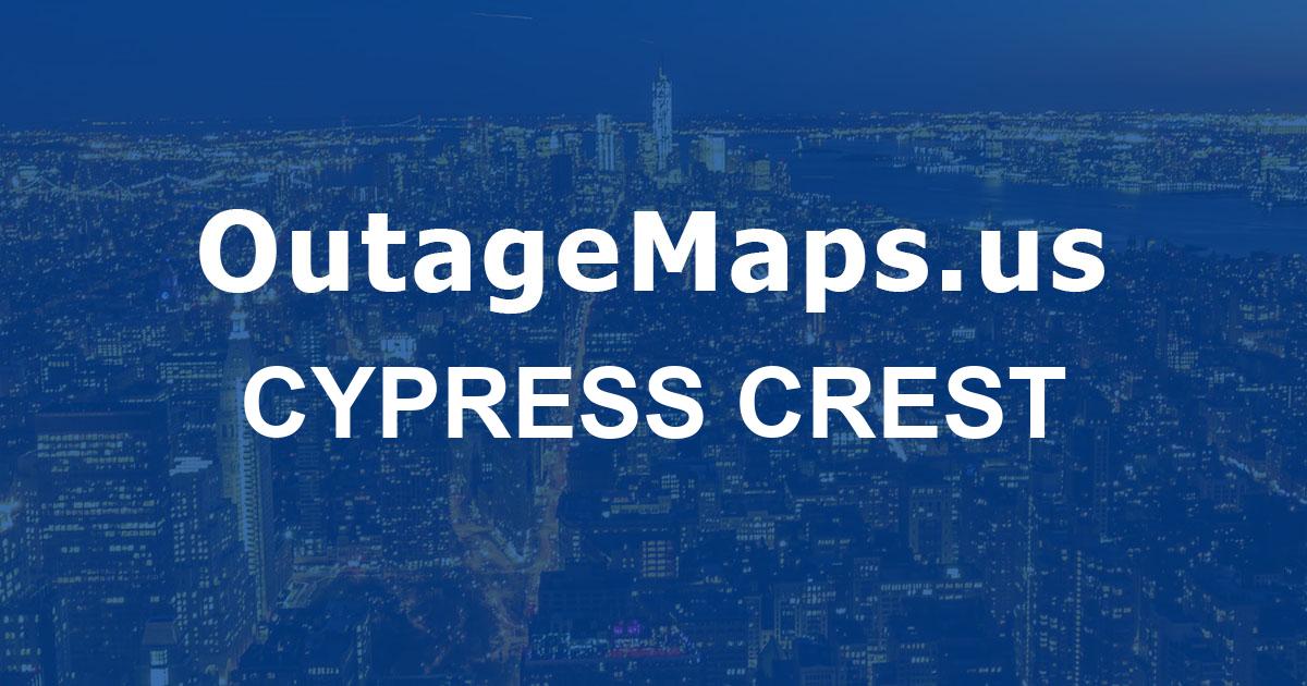 Cypress Crest Power Outages Map