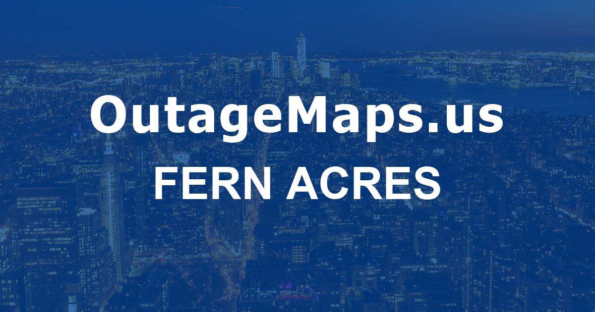 Fern Acres Power Outages Map