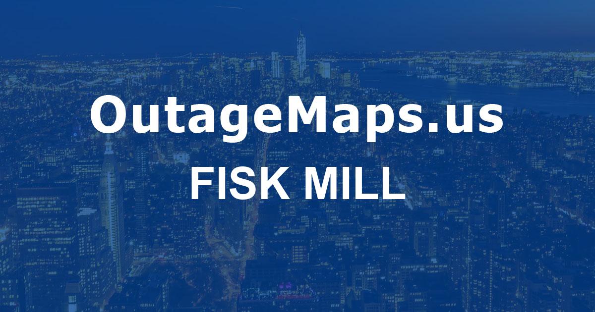 Fisk Mill Power Outages Map