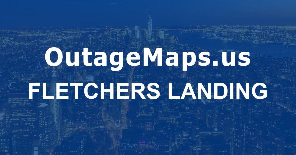 Fletchers Landing Power Outages Map