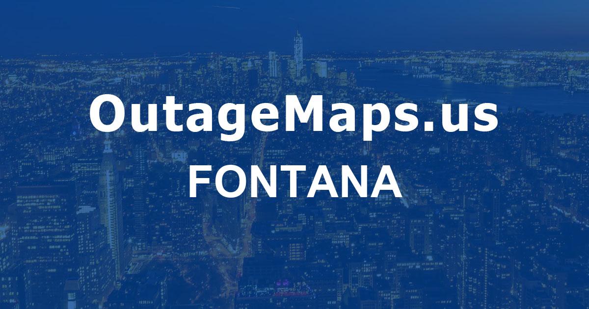 Fontana Power Outages Map