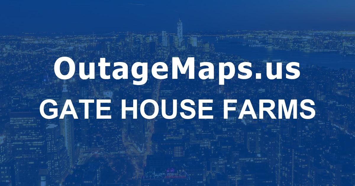 Gate House Farms Power Outages Map
