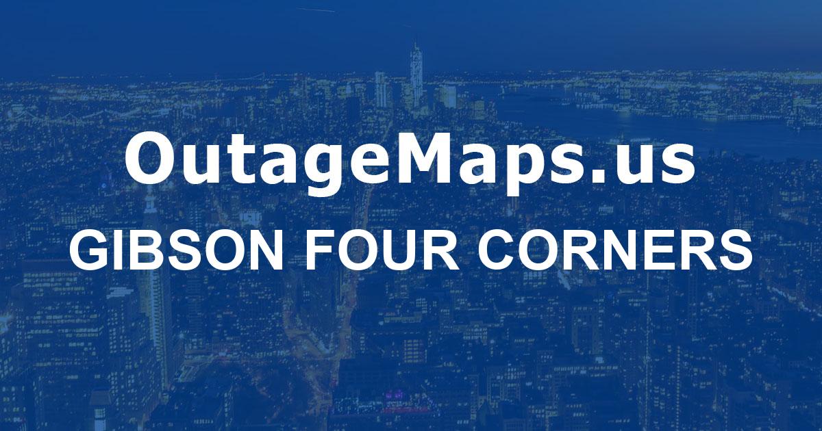 Gibson Four Corners Power Outages Map