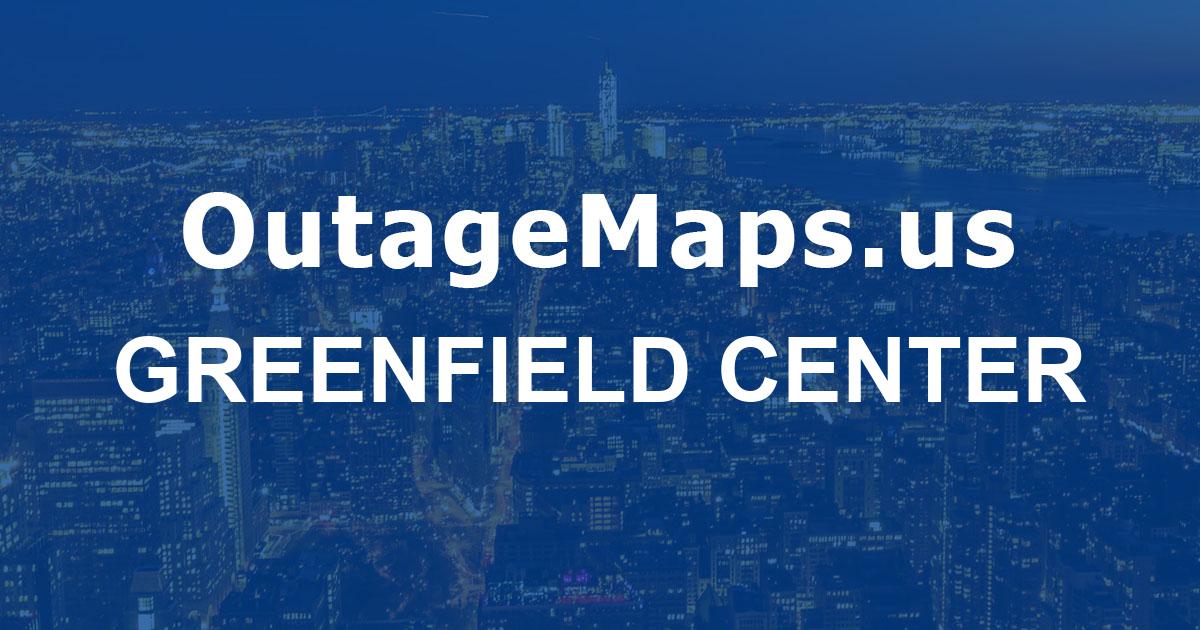 Greenfield Center Power Outages Map
