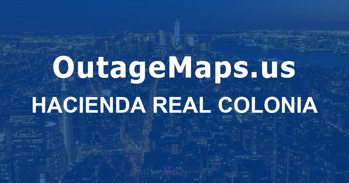 Hacienda Real Colonia Power Outages Map