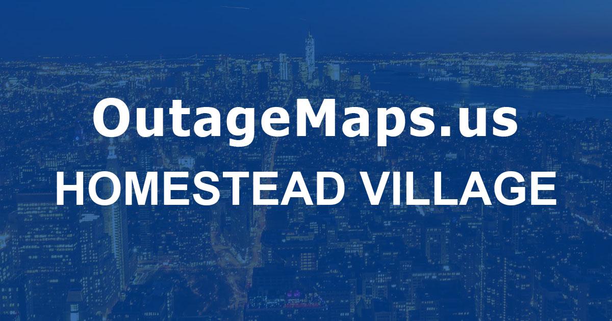 Homestead Village Power Outages Map