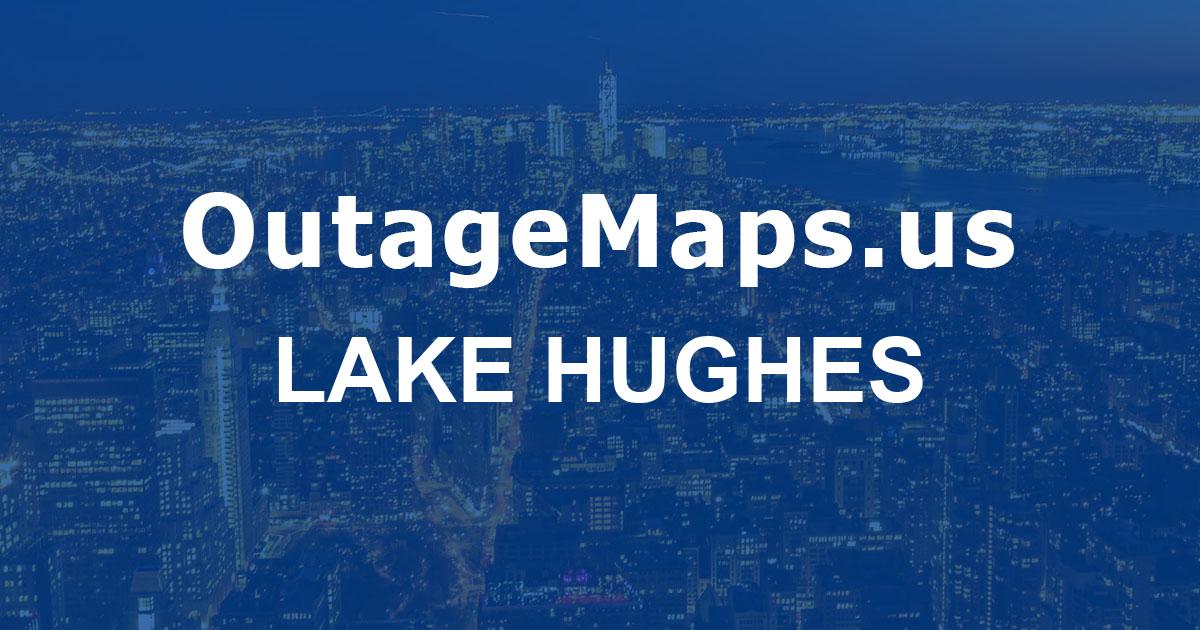 Lake Hughes Power Outages Map