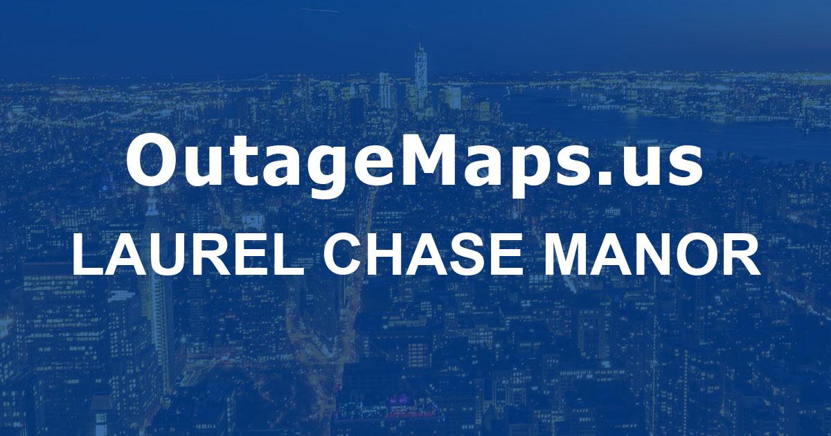 Laurel Chase Manor Power Outages Map