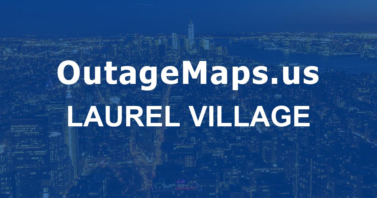 Laurel Village Power Outages Map