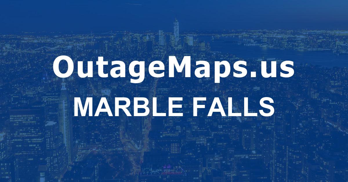 Marble Falls Power Outages Map