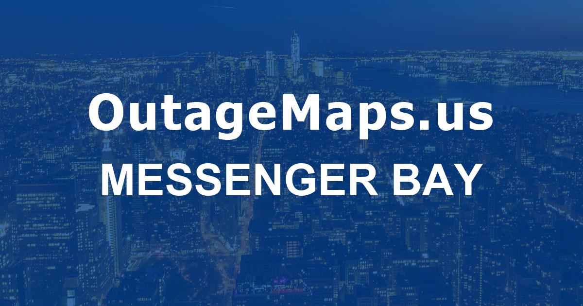 Messenger Bay Power Outages Map