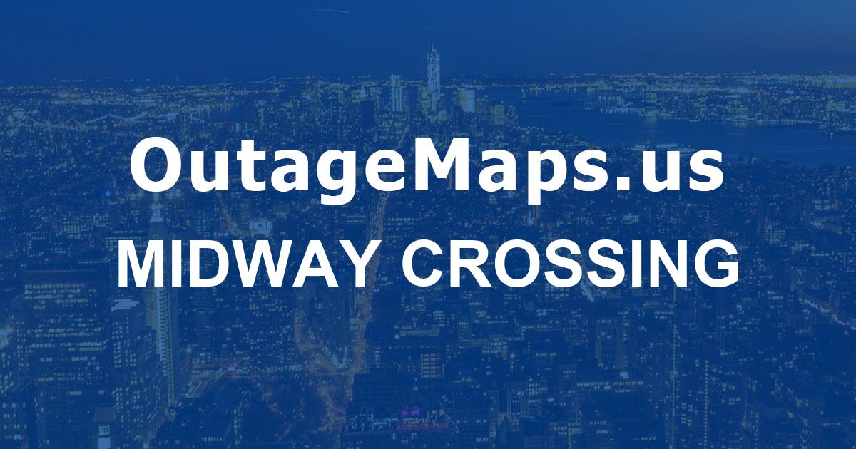 Midway Crossing Power Outages Map