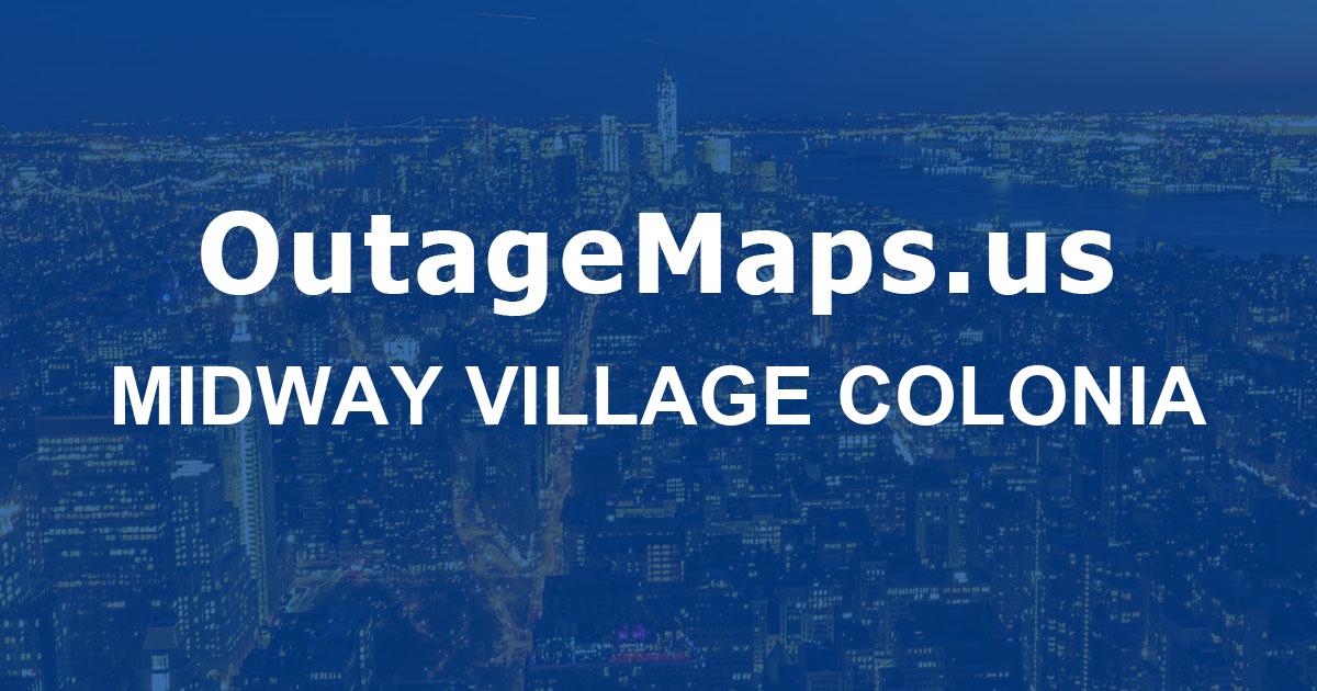 Midway Village Colonia Power Outages Map