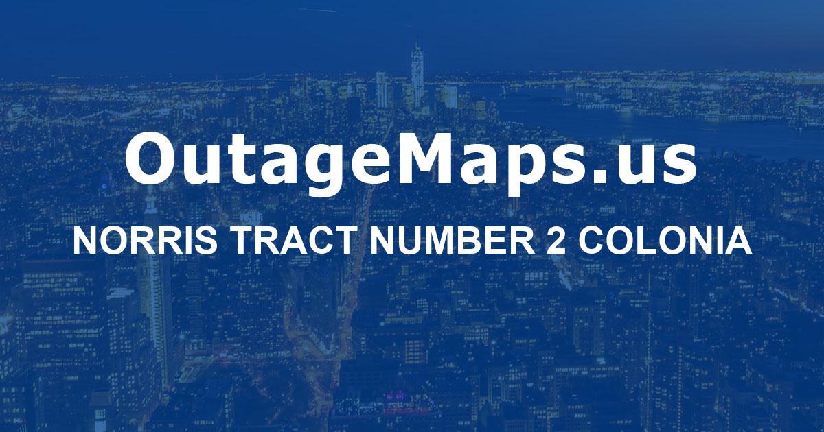 Norris Tract Number 2 Colonia Power Outages Map