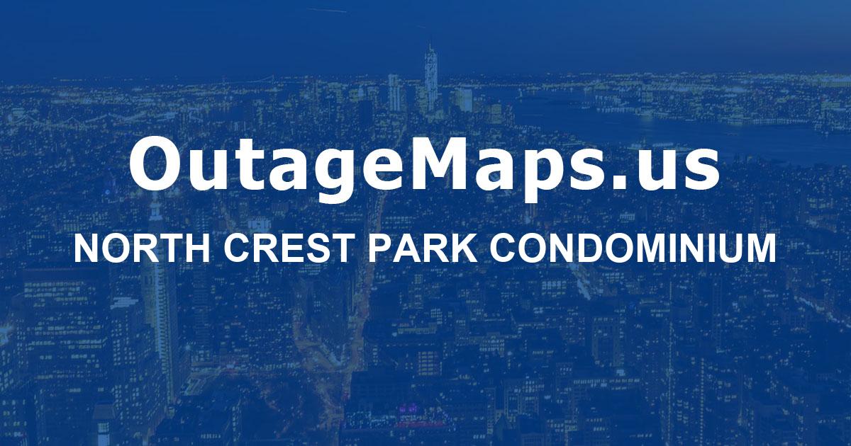 North Crest Park Condominium Power Outages Map