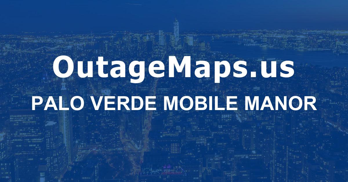 Palo Verde Mobile Manor Power Outages Map