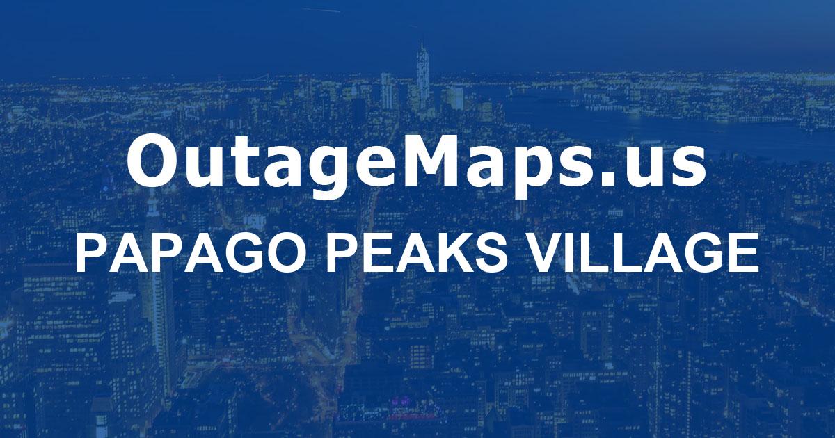 Papago Peaks Village Power Outages Map