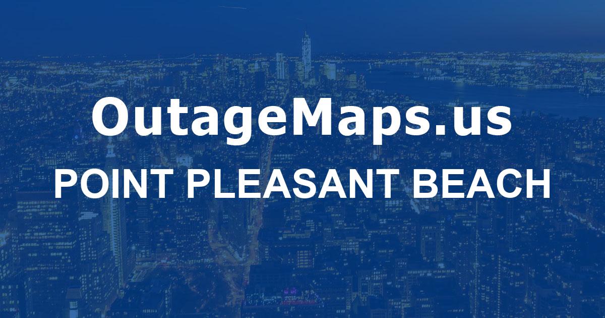 Point Pleasant Beach Power Outages Map
