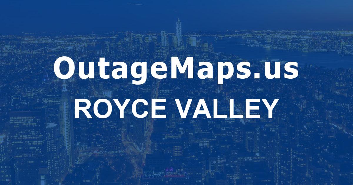 Royce Valley Power Outages Map
