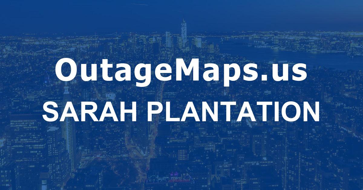 Sarah Plantation Power Outages Map