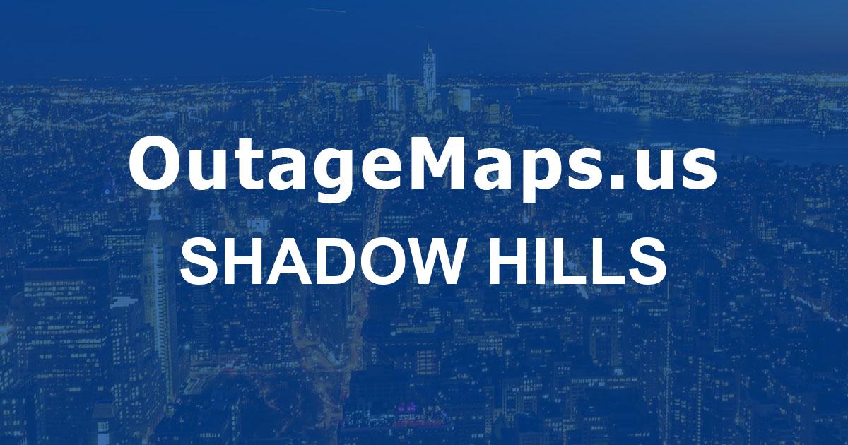 Shadow Hills Power Outages Map