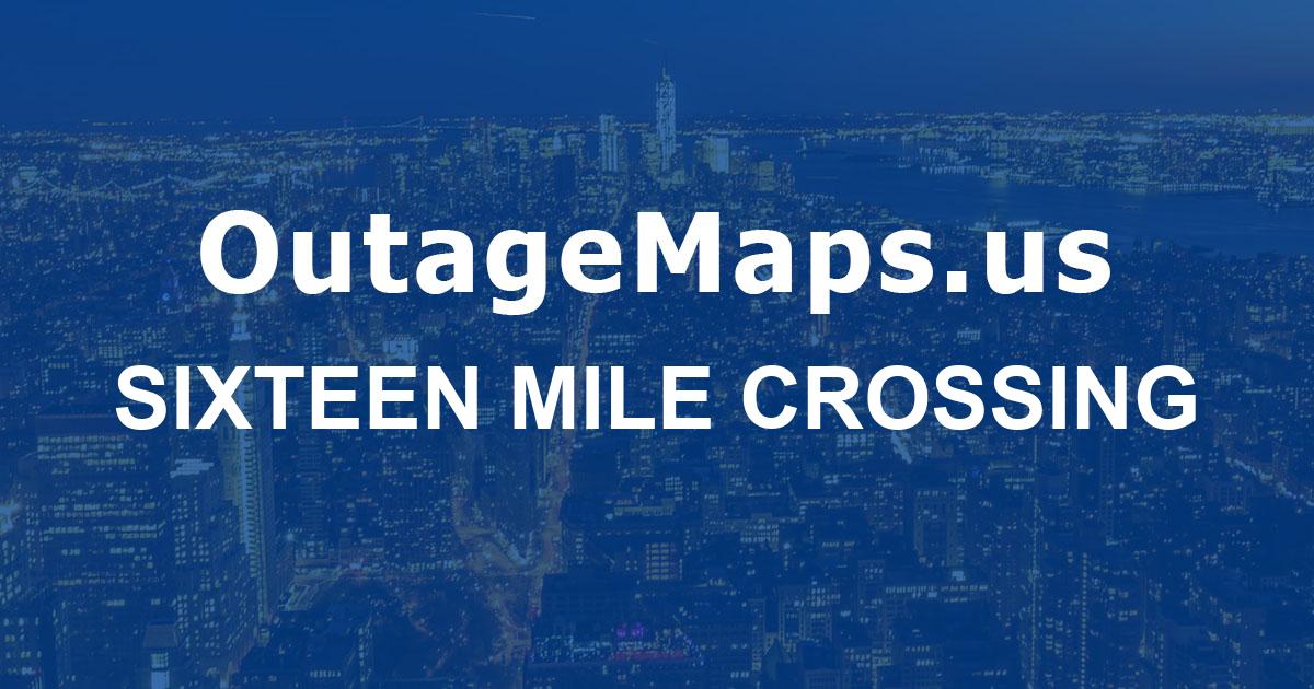 Sixteen Mile Crossing Power Outages Map