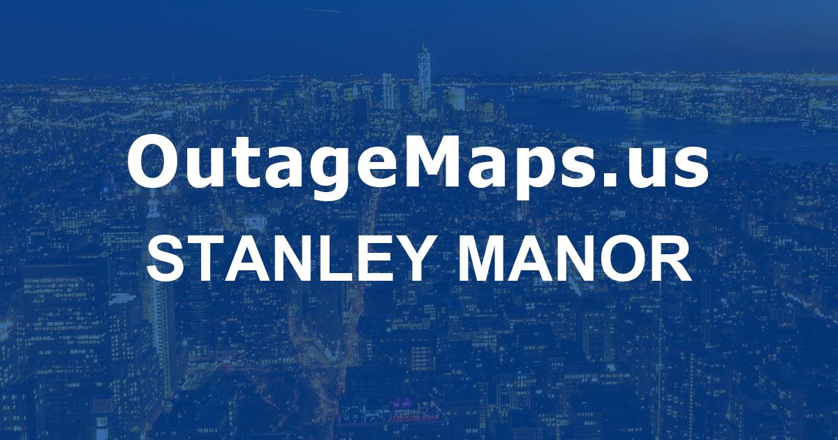 Stanley Manor Power Outages Map