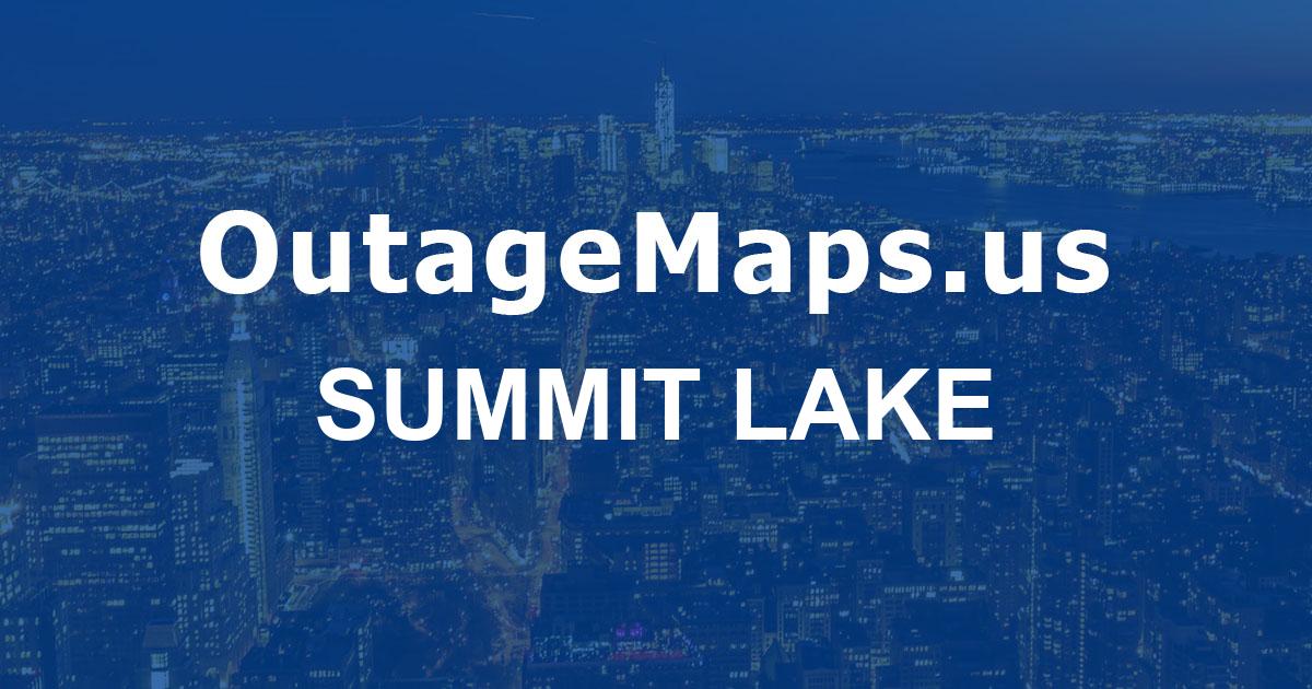 Summit Lake Power Outages Map