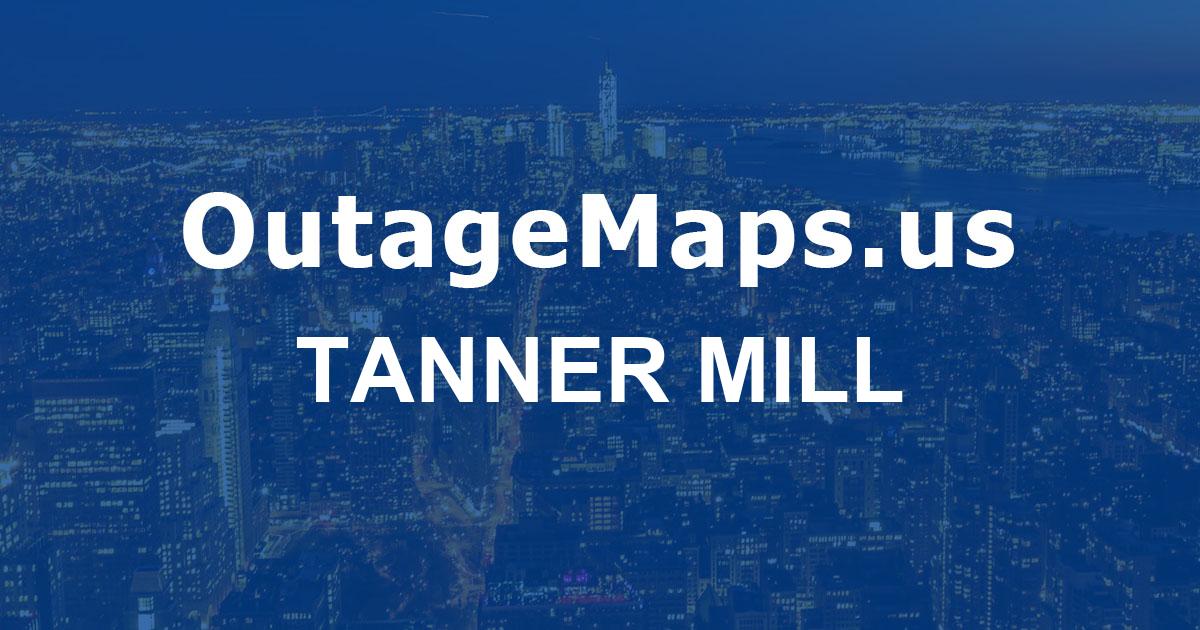 Tanner Mill Power Outages Map