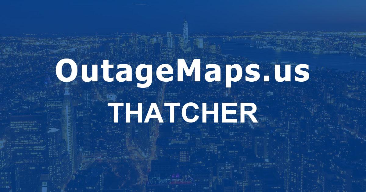 Thatcher Power Outages Map