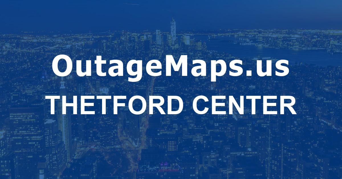 Thetford Center Power Outages Map