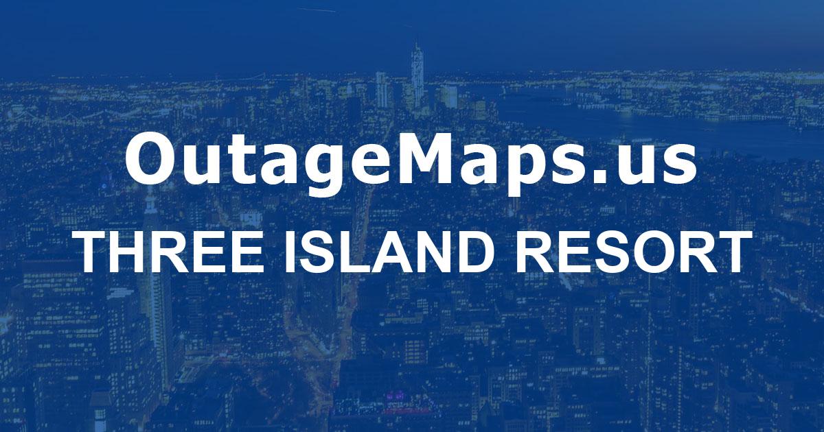 Three Island Resort Power Outages Map